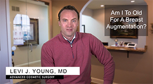Am I Too Old for Breast Augmentation? | Kansas City, Leawood